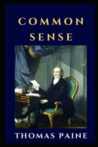 Common Sense by Thomas Paine illustrated edition by Thomas Paine ...