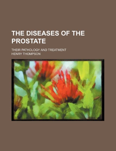 The diseases of the prostate; their pathology and treatment by Henry ...