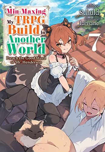 Min-Maxing My TRPG Build in Another World: Volume 7 by Schuld | Goodreads