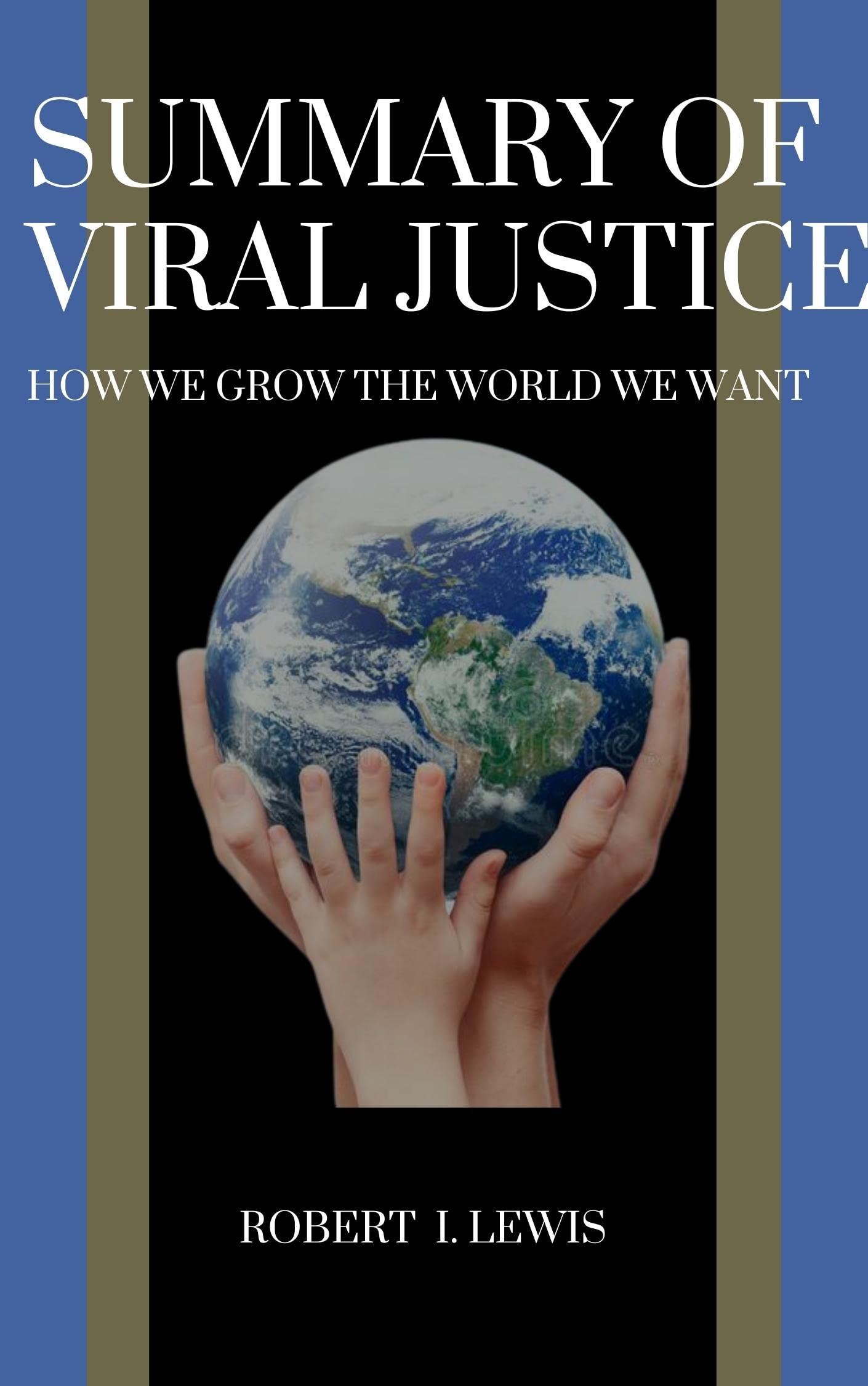 Summary of viral justice: How We Grow The World We Want By Ruha ...