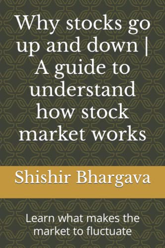 Why stocks go up and down | A guide to understand how stock market ...