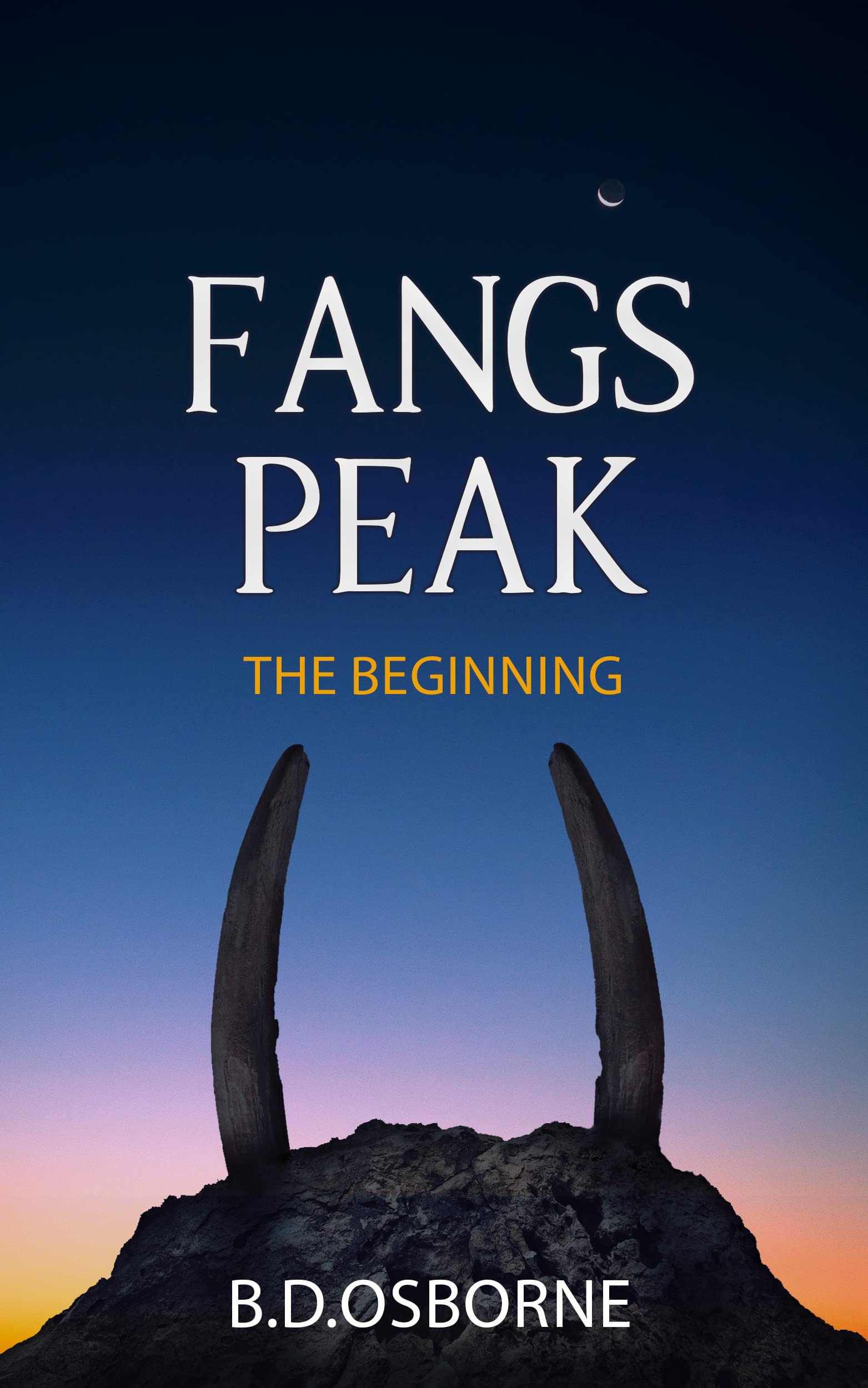 The Beginning: (Fangs Peak Series Book 1) by B.D. Osborne | Goodreads