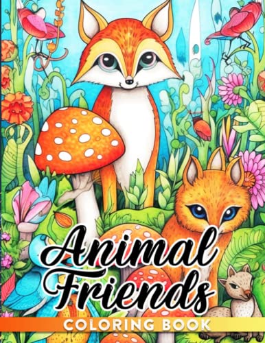 Animal Friends Coloring Book: A Heartwarming Journey of Animal ...