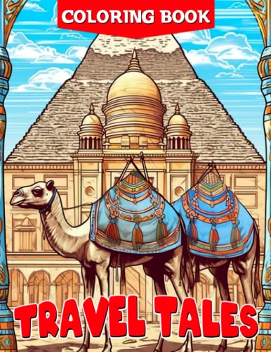Travel Tales Coloring Book: A Vibrant Coloring Book of Travel ...