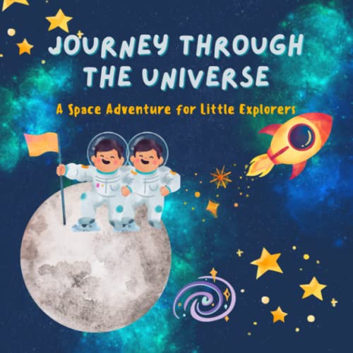 Journey Through the Universe A Space Adventure for Little Explorers ...