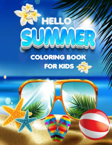 HELLO SUMMER COLORING BOOK FOR KIDS: Easy coloring pages for boys and ...