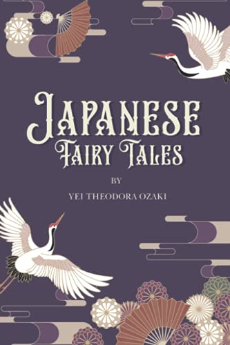 JAPANESE FAIRY TALES: Original illustration by Yei Theodora Ozaki ...