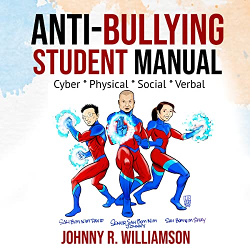 Anti-Bullying Student Manual: Cyber, Physical, Social & Verbal by ...