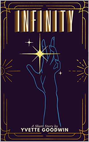 Infinity by Yvette Goodwin | Goodreads