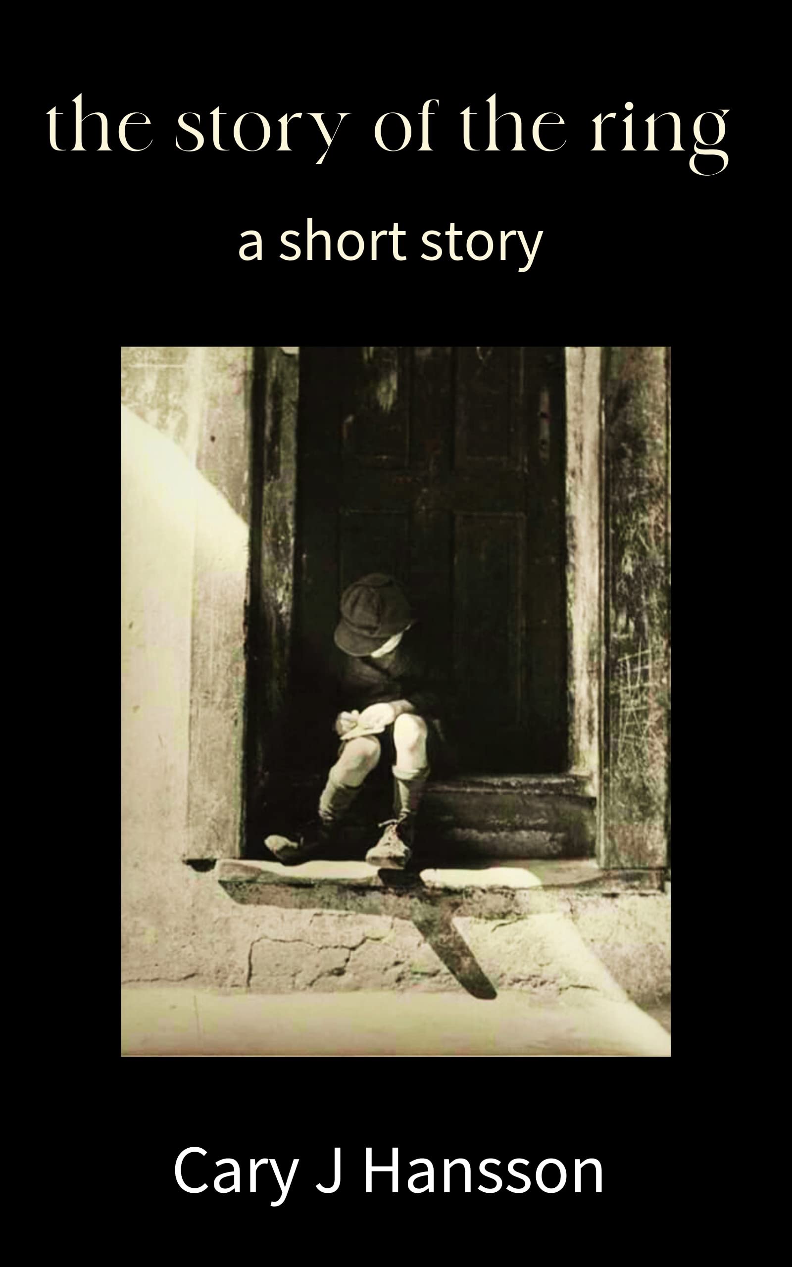 The Story of the Ring: A short story by Cary J. Hansson | Goodreads