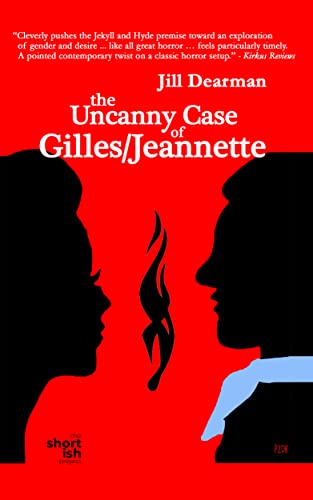 The Uncanny Case of Gilles/Jeannette by Jill Dearman | Goodreads