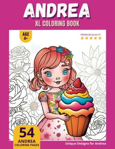 Andrea Coloring Book: Perfect Personal Name Gift - XL Edition - Age 4 ...