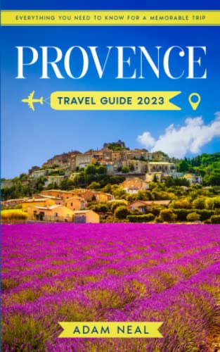 Provence Travel Guide: The Ultimate Pocket Guide to Experience the ...