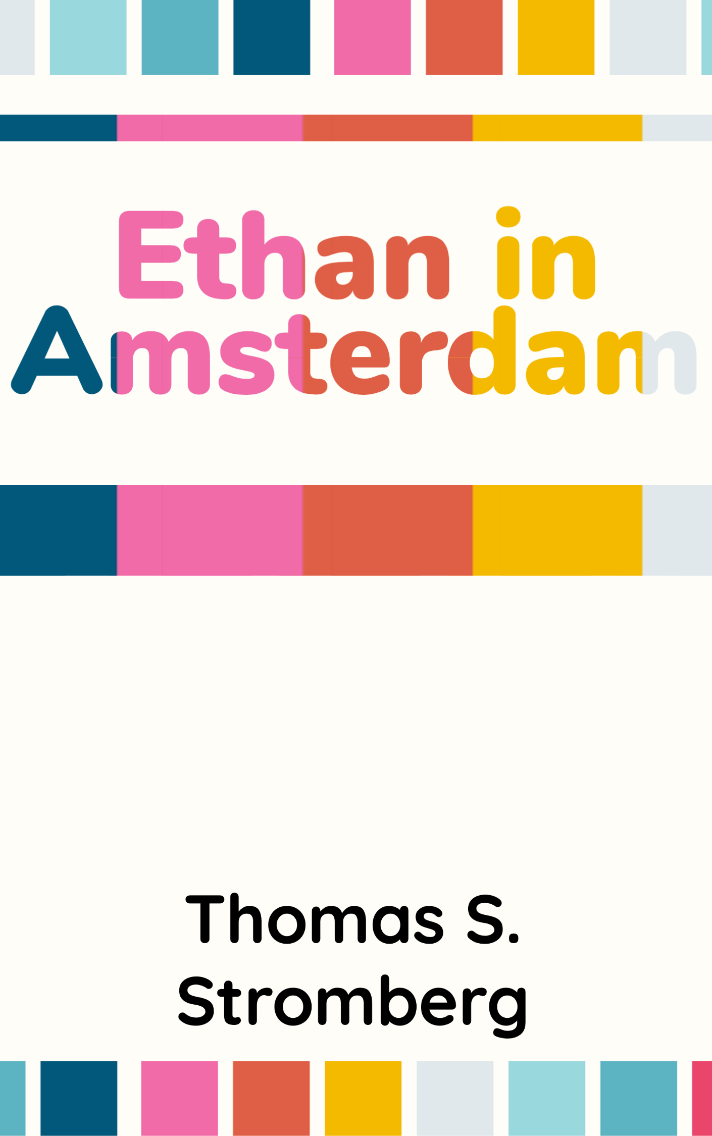 Ethan in Amsterdam by Thomas S. Stromberg | Goodreads