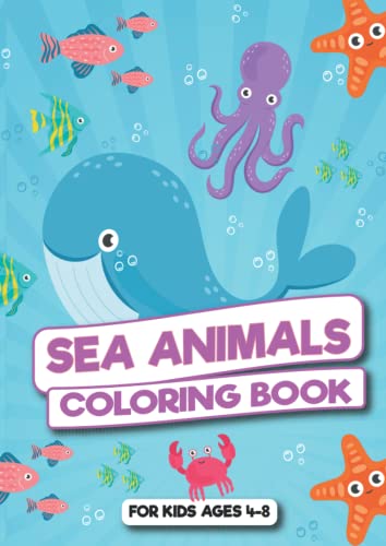 Sea Animals Coloring Book: A Workbook Full Of Sea Animals Coloring ...