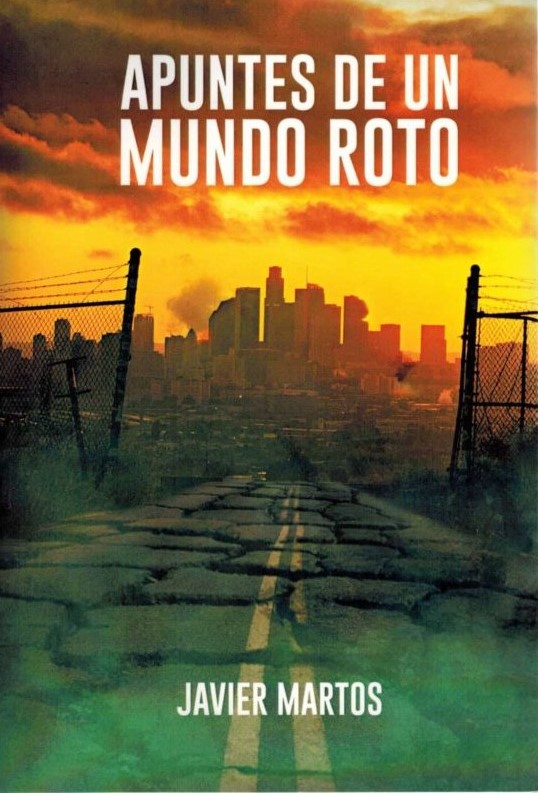 Apuntes de un mundo roto by Javier Martos | Goodreads
