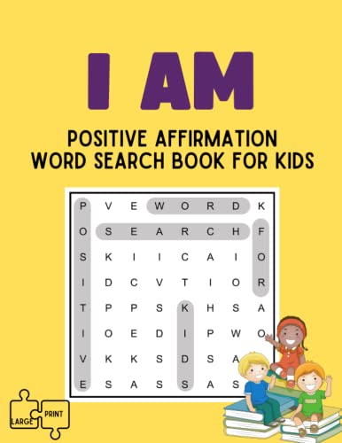 I Am: Positive Affirmation Word Search Book for Kids (Large Print ...