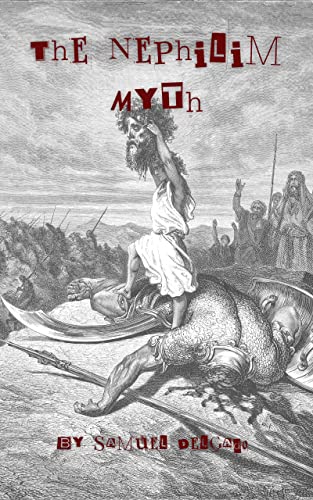 The Nephilim Myth by Samuel Delgado | Goodreads