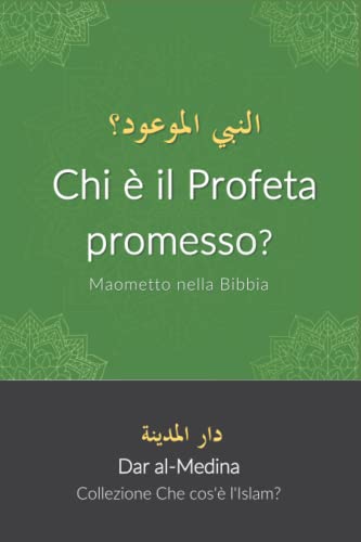 Chi è il Profeta promesso?: Maometto nella Bibbia (Collezione Che cos'è ...