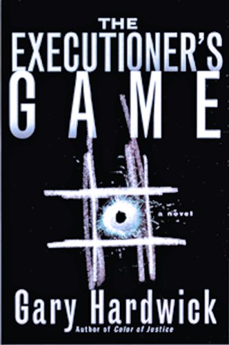 The Executioner's Game by Gary Hardwick | Goodreads