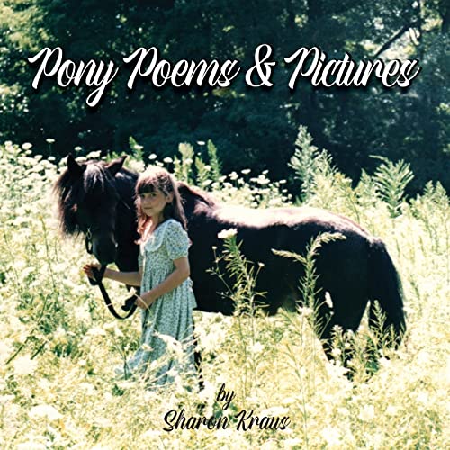 Pony Poems & Pictures by Sharon Kraus | Goodreads