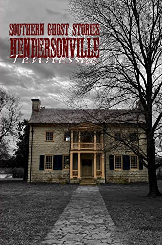 Southern Ghost Stories: Hendersonville, Tennessee by Allen Sircy ...