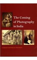 Coming of Photography in India by Christopher Pinney | Goodreads
