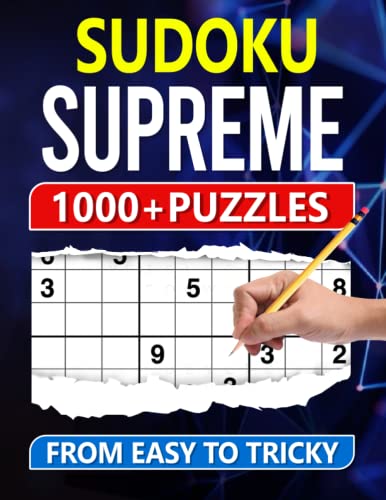 SUDOKU SUPREME - 1000+ Puzzles From EASY to TRICKY: The Ultimate ...