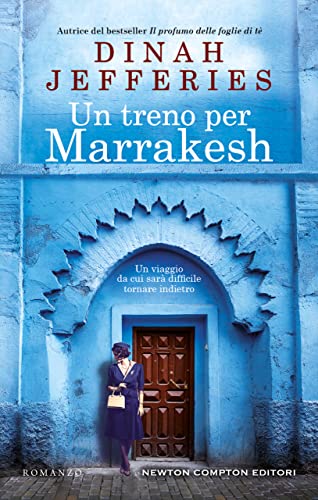 Un treno per Marrakesh by Dinah Jefferies | Goodreads