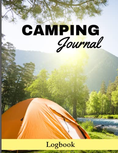 Camping Journal Logbook: Camping Logbook, RV Journal, Glamping Keepsake ...