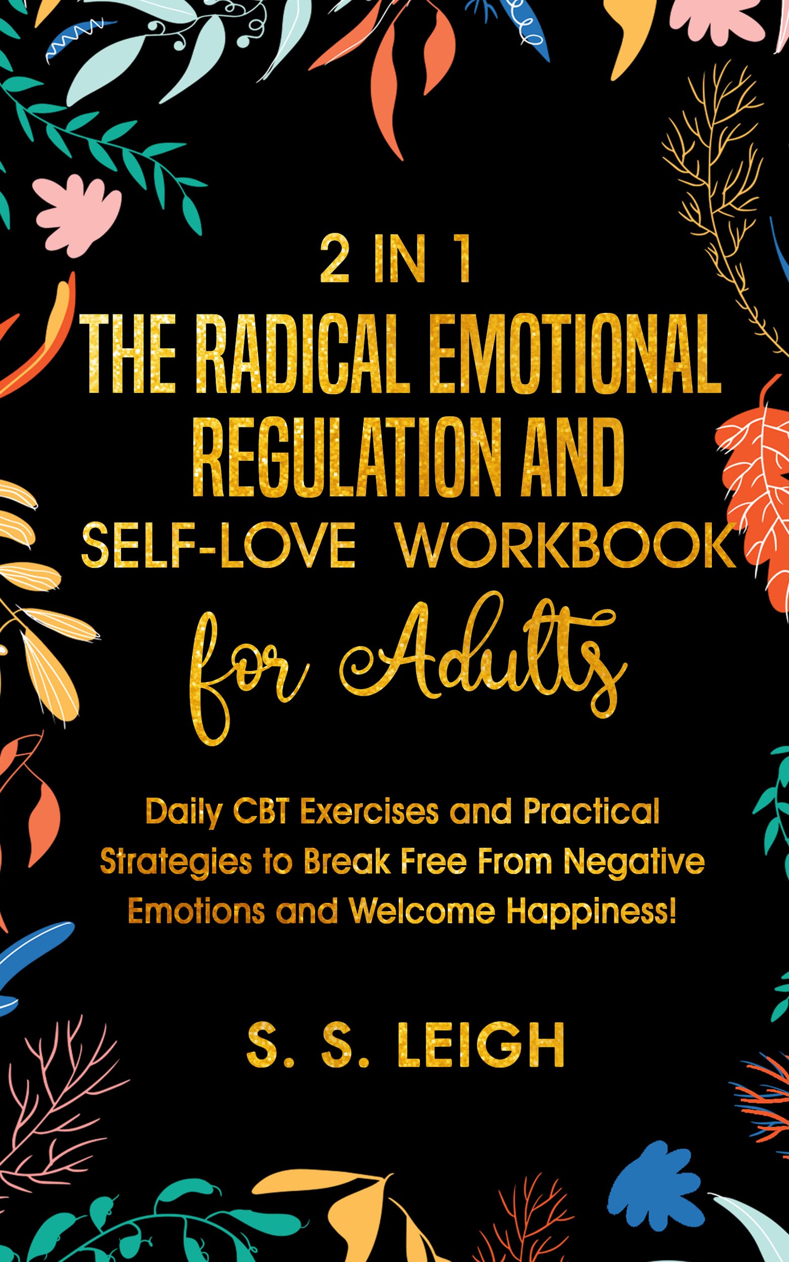 The Radical Emotional Regulation and Self-Love Workbook for Adults ...