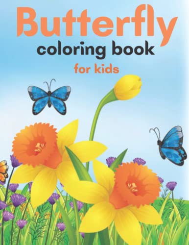 Butterfly Coloring Book for Kids: For Kids with Flowers, Cute Animals ...