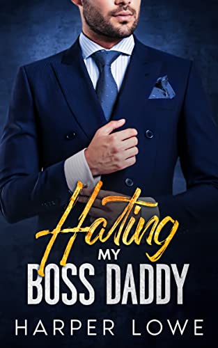 Hating My Boss Daddy by Harper Lowe | Goodreads