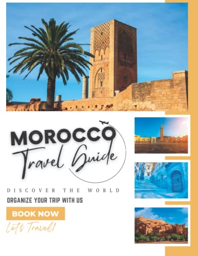 Morocco Travel Guide 2023 / 2024: Morocco is a popular tourist ...