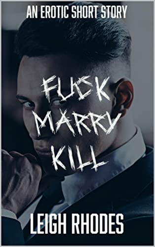 Fuck Marry Kill Game Night 4 By Leigh Rhodes Goodreads