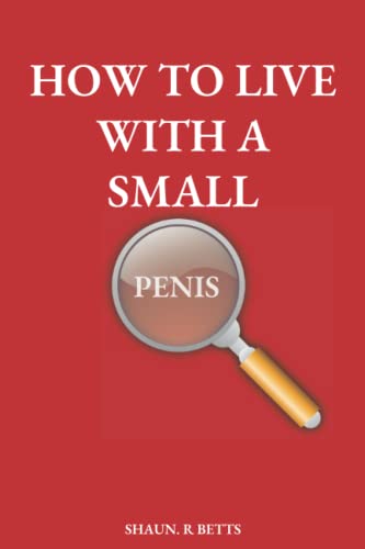 How To Live With A Small Penis: Hilarious Lined Notebook Disguised as A ...