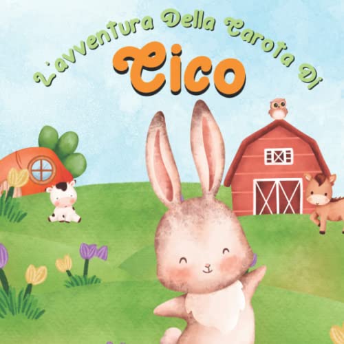 L'avventura Della Carota Di Cico: Impara A Contare Libro: Conta Fino A 10 by BR Racconti Giocosi ...