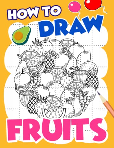 How To Draw Fruits: 30 Creatures Design of Fruits Drawing Step by Step ...