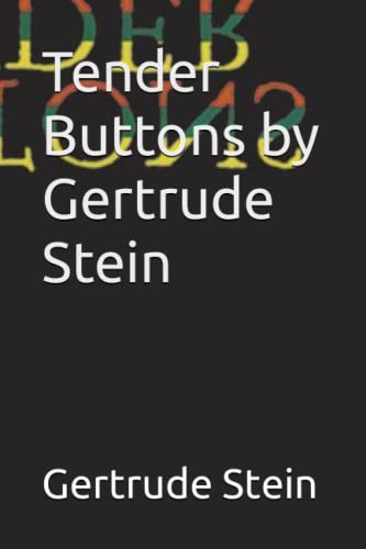Tender Buttons by Gertrude Stein by Gertrude Stein | Goodreads