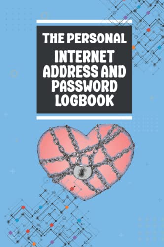 The Personal Internet Address And Password Logbook: Easy To Use This ...
