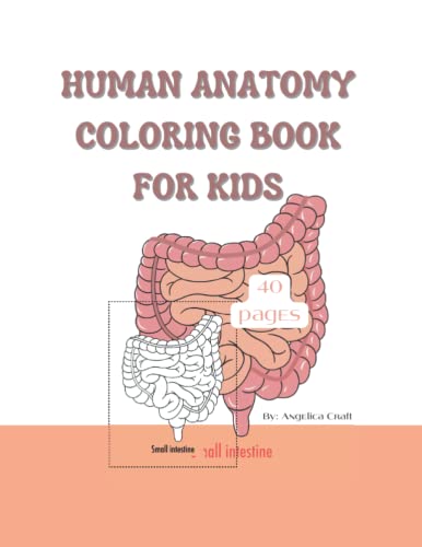 Human Anatomy Coloring Book for Kids: 40 Anatomy and Physiology ...