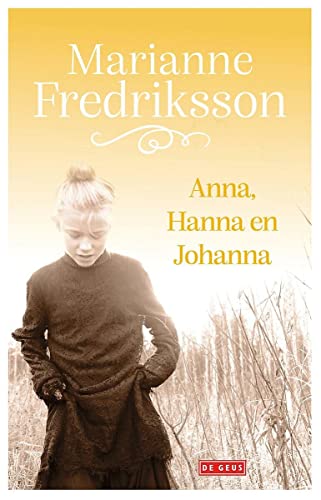 Anna, Hanna en Johanna by Marianne Fredriksson | Goodreads