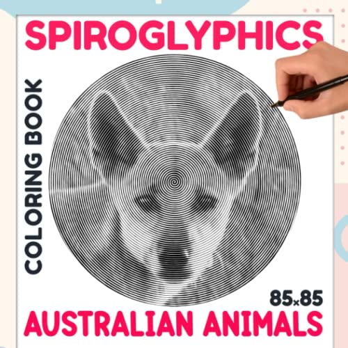 Australian Animals Spiroglyphics Coloring Book: Many Types Of Animal In ...