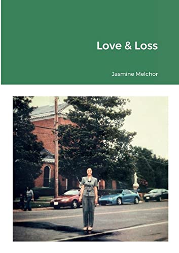 Love & Loss by Jasmine Melchor | Goodreads