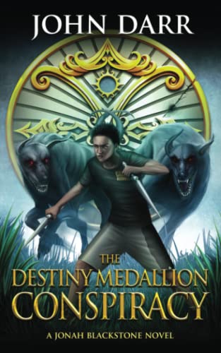 The Destiny Medallion: Conspiracy by John Darr | Goodreads