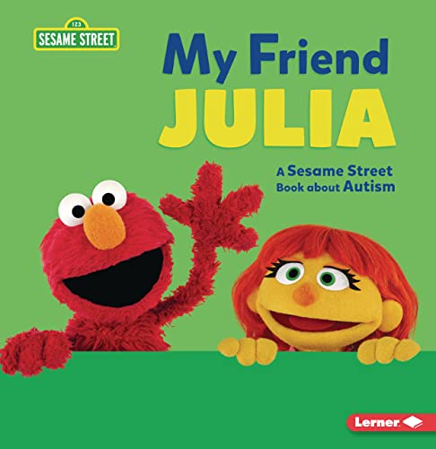 My Friend Julia: A Sesame Street ® Book about Autism by Jennifer Cook ...