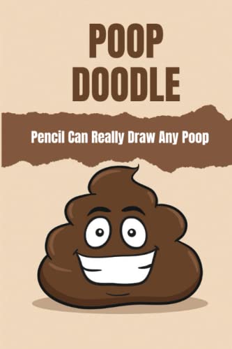 Poop Doodle: Pencil Can Really Draw Any Poop by Hortensia Dobrynski ...