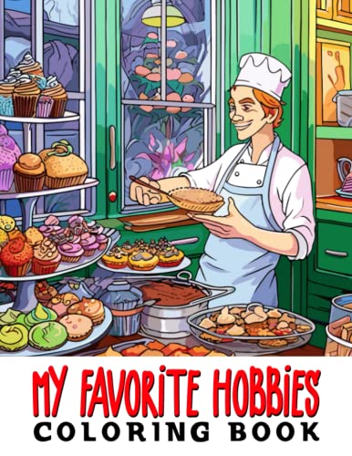 My Favorite Hobbies Coloring Book: Discover and Color Your Favorite ...