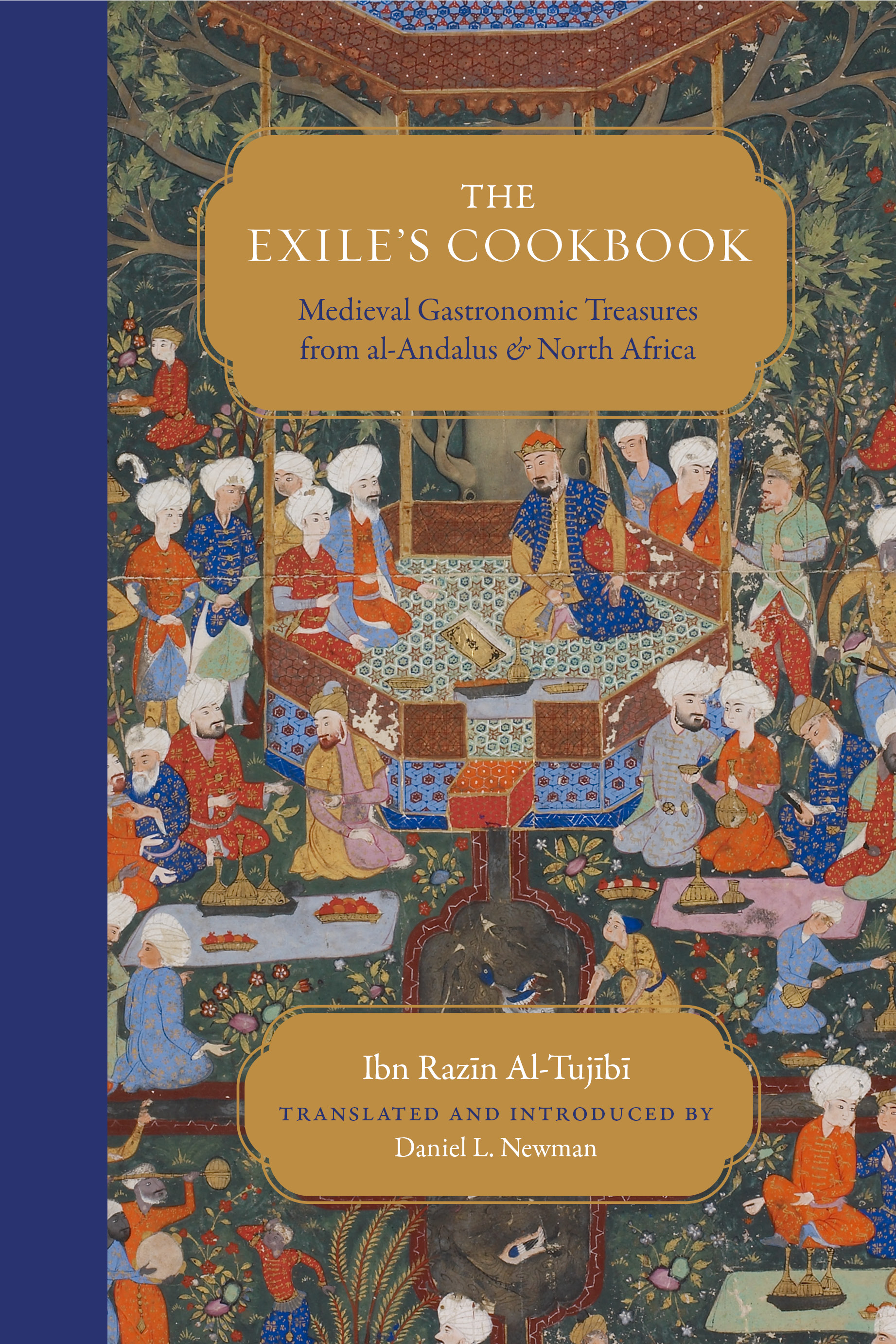 The Exile's Cookbook: Medieval Gastronomic Treasures from al-Andalus ...