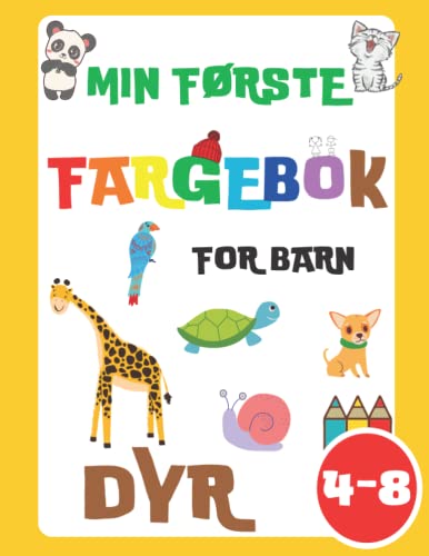 Min Første Fargebok for Barn: 50 Morsomme Dyr for Barn (Jenter og ...